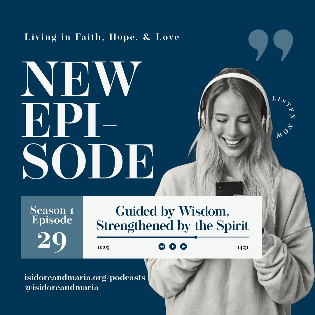 PODCAST: Guided by Wisdom, Strengthened by the Spirit – SS. Isidore and ...